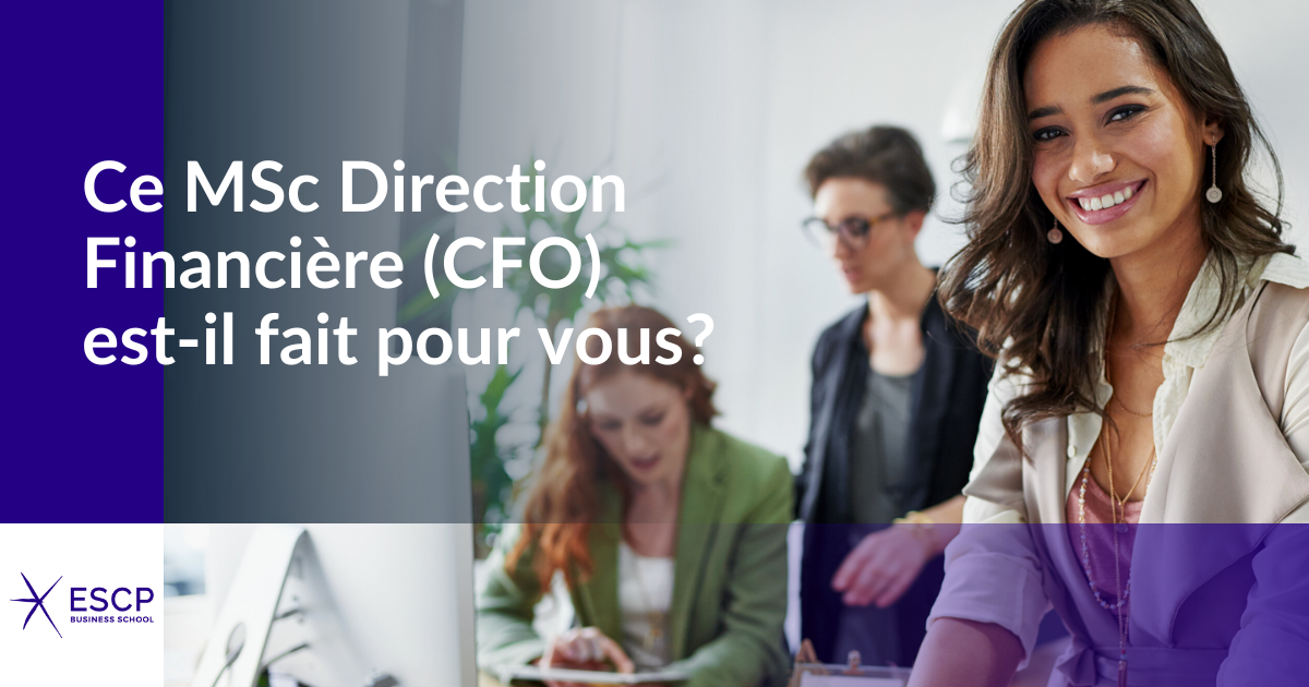MSc Direction Financière (CFO) | ESCP Business School