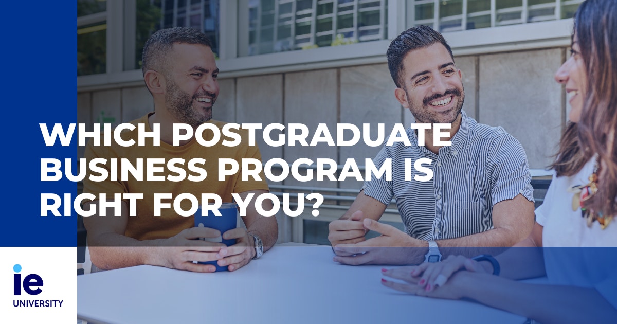 Which MBA program is right for you? | IE Business School